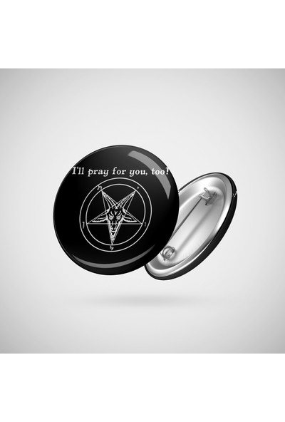 Fizello I'll Pray For You, Too! - Baphomet Pentagram- Satanic Humor Rozet