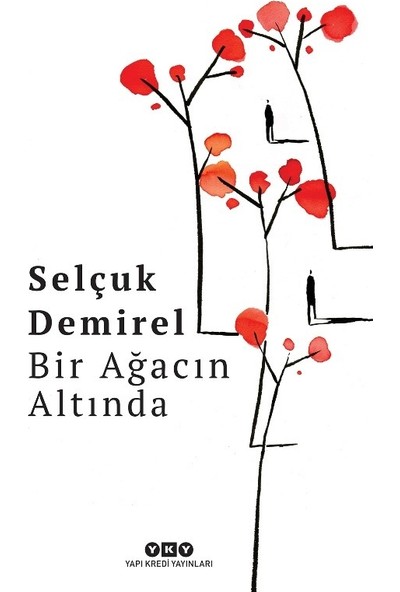 Bir Ağacın Altında - Selçuk Demirel