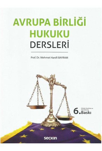 Avrupa Birliği Hukuku Dersleri - Mehmet Hanifi Bayram