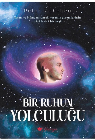 Bir Ruhun Yolculuğu - Peter Richelieu