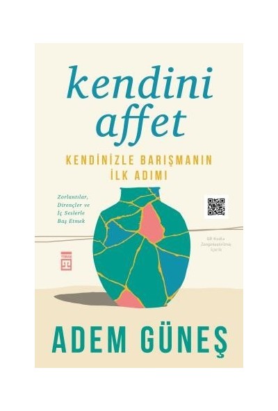 Kendini Affet & Kendinizle Barışmanın Ilk Adımı - Adem Güneş