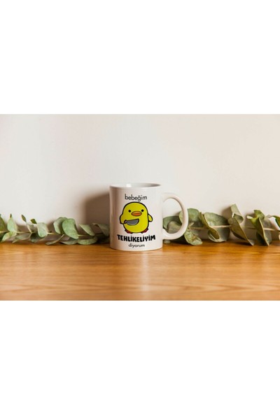 Kupgade Bebeğim Tehlikeliyim Diyorum Baskılı Kupa Bardak Kupgade Bebeğim Tehlikeliyim Diyorum Baskılı Kupa Bardak