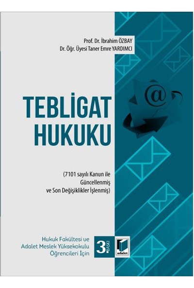 Tebligat Hukuku - İbrahim Özbay - Taner Emre Yardımcı