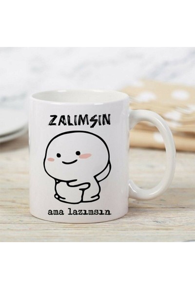 Kupgade Zalımsın Ama Bana Lazımsın Yazılı Kupa Bardak Kupgade Zalımsın Ama Bana Lazımsın Yazılı Kupa Bardak