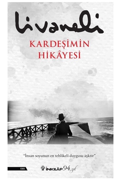 Kardeşimin Hikayesi - Zülfü Livaneli Kardeşimin Hikayesi - Zülfü Livaneli