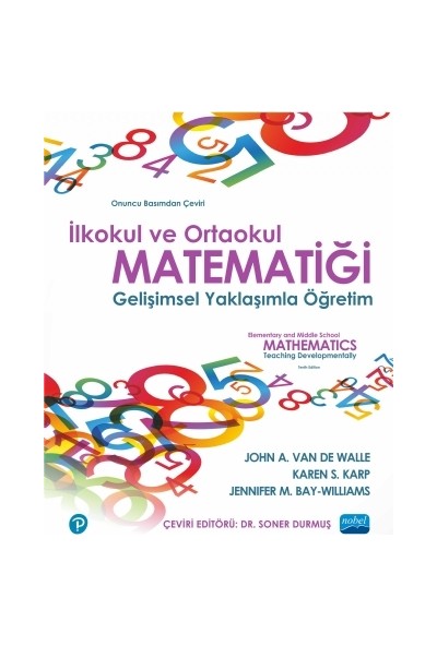 Nobel Akademik Yayıncılık Ilkokul ve Ortaokul Matematiği- Gelişimsel Yaklaşımla Öğretim / Elementary And Mıddle School Mathematıcs - Teaching Developmentally Nobel Akademik Yayıncılık Ilkokul ve Ortaokul Matematiği- Gelişimsel Yaklaşımla Öğretim / Elementary And Mıddle School Mathematıcs - Teaching Developmentally