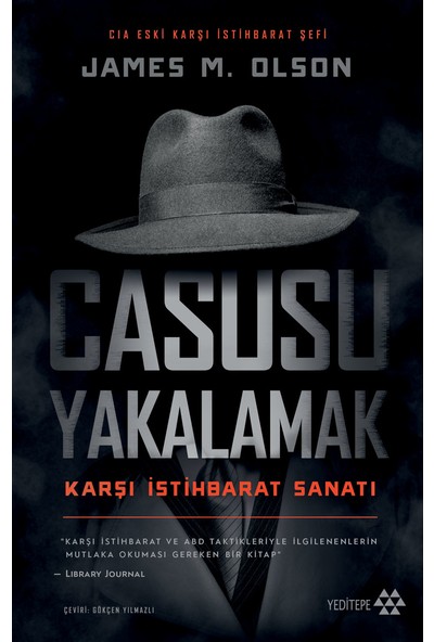 Casusu Yakalamak - Karşı Istihbarat Sanatı - James M. Olson