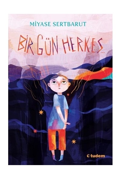 Bir Gün Herkes - 7 - 12 Yaş - Miyase Sertbarut