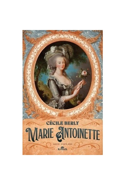 Marie Antoinette - Cecile Berly Marie Antoinette - Cecile Berly