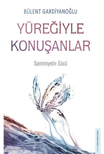 Yüreğiyle Konuşanlar - Bülent Gardiyanoğlu