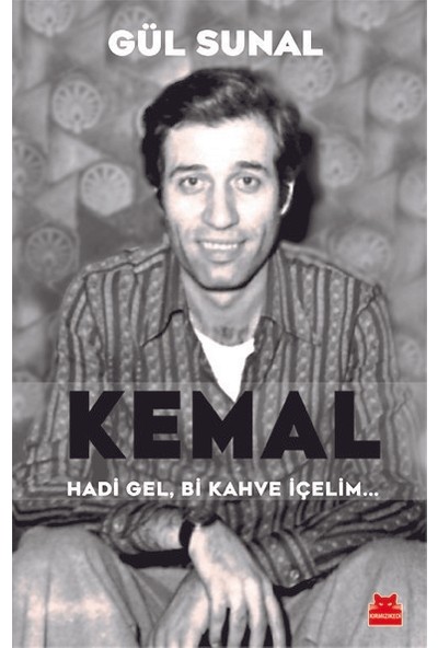 Kemal Hadi Gel, Bi Kahve Içelim… - Gül Sunal