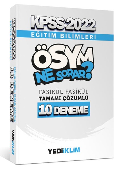 Yediiklim Yayınları 2022 KPSS Eğitim Bilimleri Ösym Ne Sorar Tamamı Çözümlü 10 Fasikül Deneme Yediiklim Yayınları 2022 KPSS Eğitim Bilimleri Ösym Ne Sorar Tamamı Çözümlü 10 Fasikül Deneme