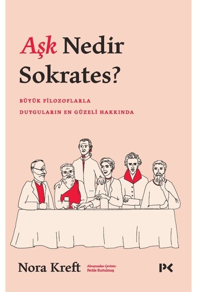 Aşk Nedir Sokrates? - Nora Kreft Aşk Nedir Sokrates? - Nora Kreft