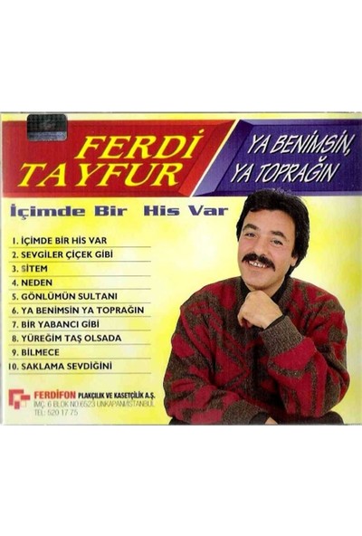 Ferdi Tayfur – Içimde Bir His Var - Ya Benimsin Ya Toprağın CD