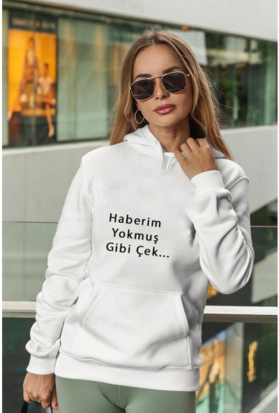Ecezum Haberim Yokmuş Gibi Çek Sloganlı Hoodie