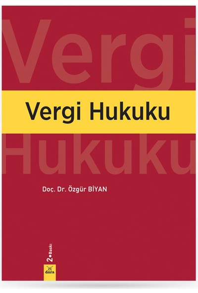 Vergi Hukuku - Özgür Biyan Vergi Hukuku - Özgür Biyan
