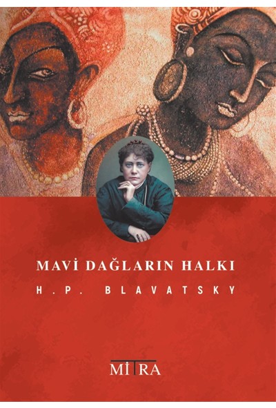 Mavi Dağların Halkı - Helena Petrovna Blavatsky Mavi Dağların Halkı - Helena Petrovna Blavatsky