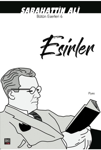 Esirler - Sabahattin Ali Esirler - Sabahattin Ali