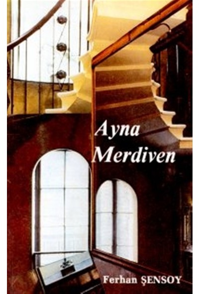 Ayna Merdiven - Ferhan Şensoy