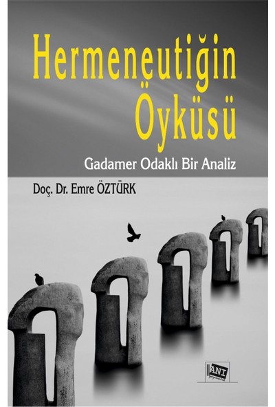 Hermeneutiğin Öyküsü - Emre Öztürk