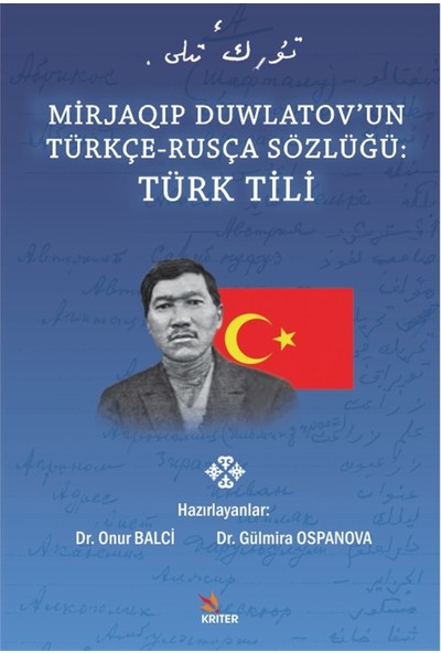 Kriter Yayınları Mirjaqıp Duwlatov’un Türkçe Rusça Sözlüğü: Türk Tili Kriter Yayınları Mirjaqıp Duwlatov’un Türkçe Rusça Sözlüğü: Türk Tili