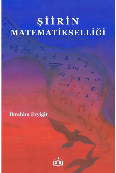 Şiirin Matematikselliği - İbrahim Eryiğit