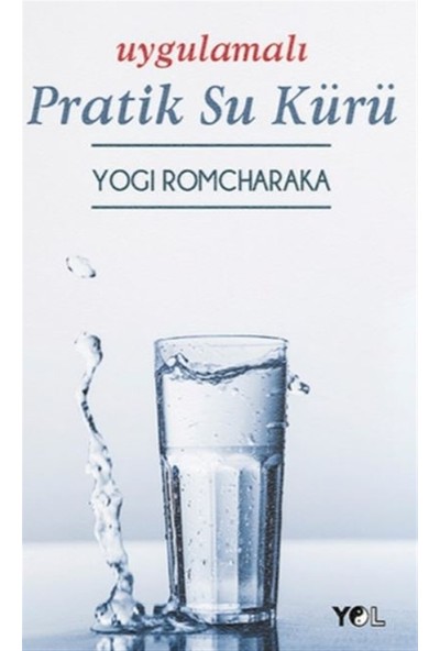 Uygulamalı Pratik Su Kürü - Yogi Romcharaka