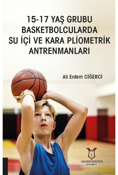 15-17 Yaş Grubu Basketbolcularda Su Içi ve Kara Pliometrik Antrenmanları
