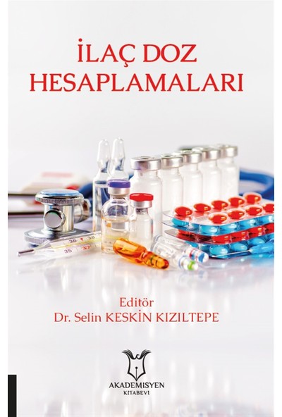 Ilaç Doz Hesaplamaları - Selin Keskin Kızıltepe
