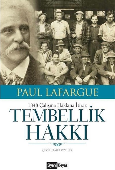 Tembellik Hakkı - Paul Lafargue Tembellik Hakkı - Paul Lafargue