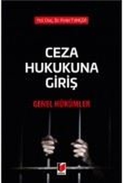 Ceza Hukukuna Giriş - Genel Hükümler - Polat Tunçer Ceza Hukukuna Giriş - Genel Hükümler - Polat Tunçer
