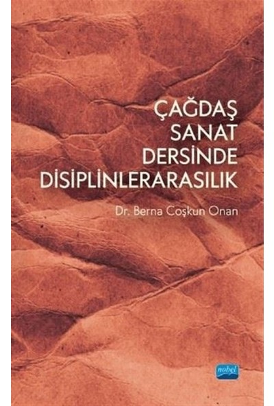 Nobel Akademik Yayıncılık Çağdaş Sanat Dersinde Disiplinlerarasılık