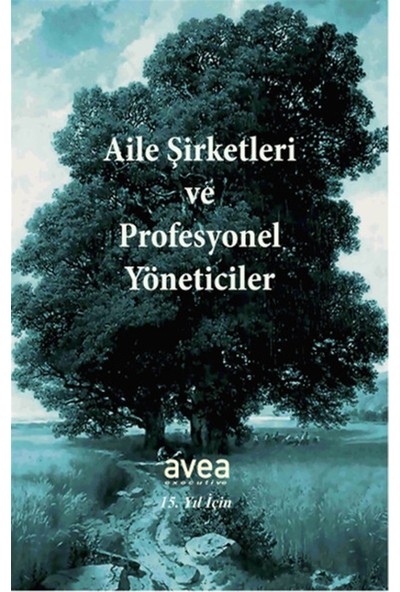Aile Şirketleri ve Profesyonel Yöneticiler Aile Şirketleri ve Profesyonel Yöneticiler