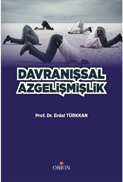 Davranışsal Azgelişmişlik - Erdal Türkkan Davranışsal Azgelişmişlik - Erdal Türkkan