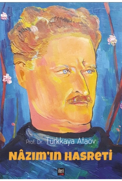 Nazım’ın Hasreti - Türkkaya Ataöv