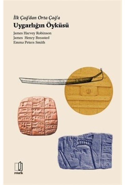 Ilk Çağ’dan Orta Çağ’a Uygarlığın Öyküsü - Emma Peters Smith