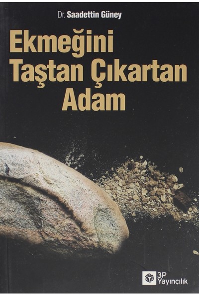 3P Yayıncılık Ekmeğini Taştan Çıkartan Adam