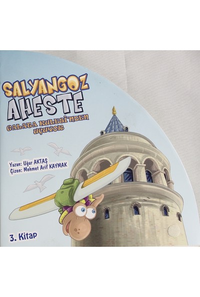 Salyangoz Aheste Galata Kulesi'nden Uçuyor 3. Kitap Salyangoz Aheste Galata Kulesi'nden Uçuyor 3. Kitap