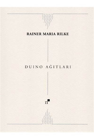 Duino Ağıtları - Rainer Maria Rilke
