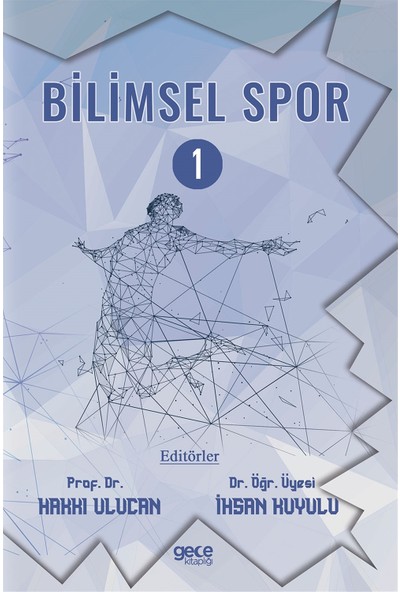 Gece Kitaplığı Bilimsel Spor 1 - Hakkı Ulucan Gece Kitaplığı Bilimsel Spor 1 - Hakkı Ulucan