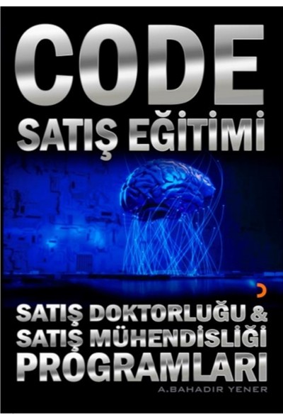 Code Satış Eğitimi - A.Bahadır Yener Code Satış Eğitimi - A.Bahadır Yener