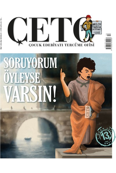 Çeto Çocuk Edebiyatı Tercüme Ofisi Dergisi Sayı: 13 Çeto Çocuk Edebiyatı Tercüme Ofisi Dergisi Sayı: 13