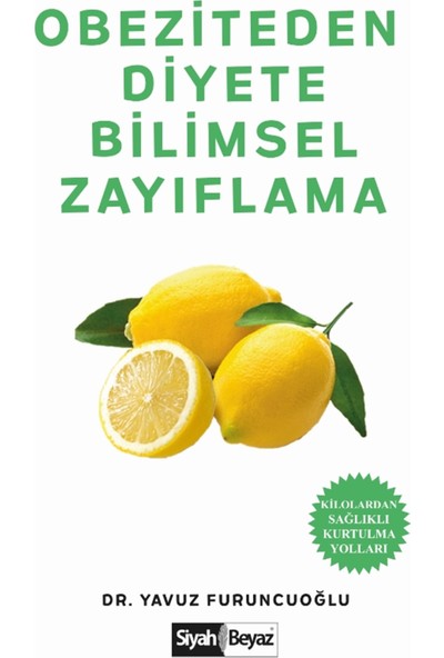 Obeziteden Diyete Bilimsel Zayıflama - Yavuz Furuncuoğlu Obeziteden Diyete Bilimsel Zayıflama - Yavuz Furuncuoğlu