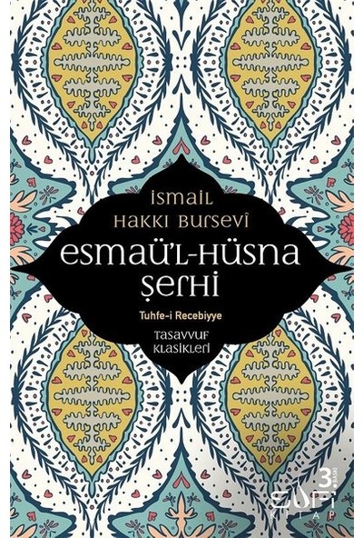 Esmaü'L - Hüsna Şerhi-İsmail Hakkı Bursevi Esmaü'L - Hüsna Şerhi-İsmail Hakkı Bursevi