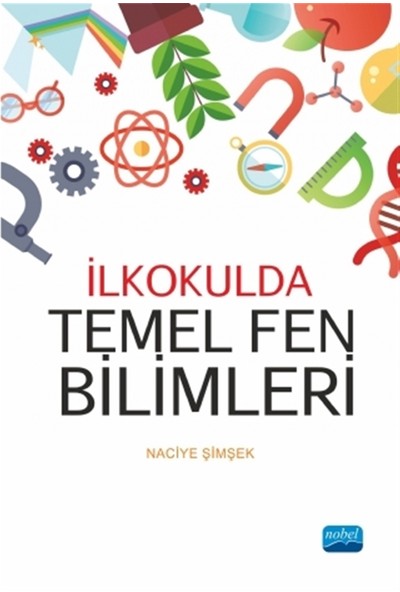 Nobel Akademik Yayıncılık Ilkokulda Temel Fen Bilimleri