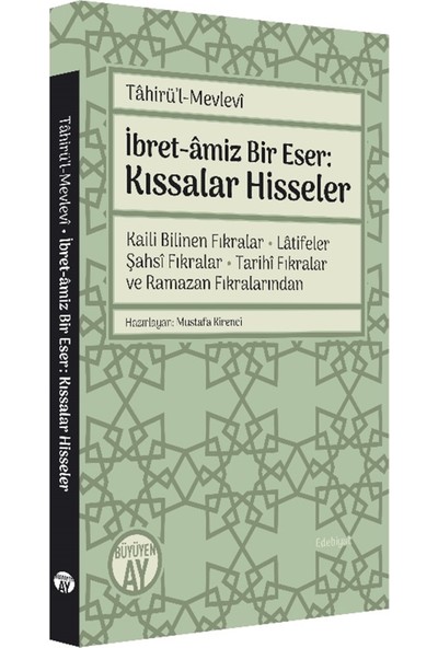 Tahirü’l-Mevlevi Ibret-Amiz Bir Eser: Kıssalar Hisseler