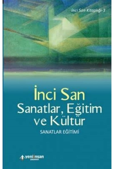 Sanatlar, Eğitim ve Kültür - İnci San
