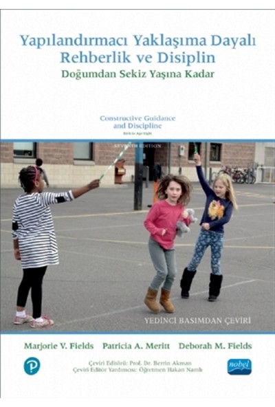 Yapılandırmacı Yaklaşma Dayalı Rehberlik ve Disiplin - Marjorie V. Fields Yapılandırmacı Yaklaşma Dayalı Rehberlik ve Disiplin - Marjorie V. Fields