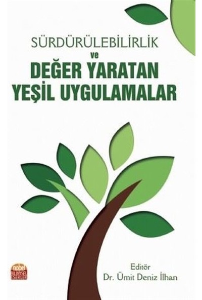 Sürdürülebilirlik ve Değer Yaratan Yeşil Uygulamalar