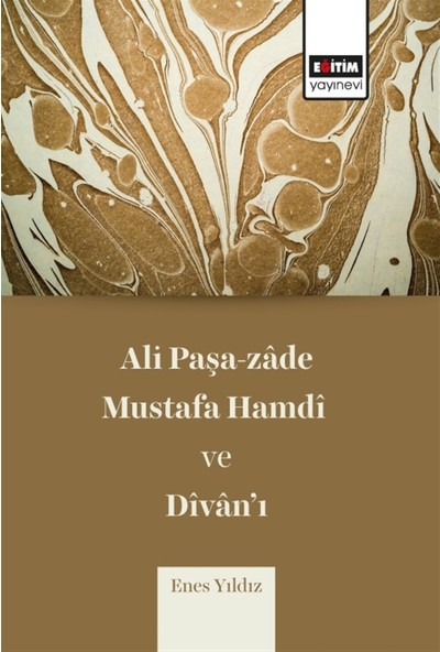 Ali Paşa-Zade Mustafa Hamdi ve Divan’ı